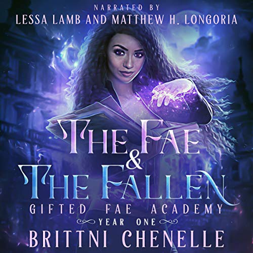 The Fae & The Fallen (Gifted Fae Academy #1) by Brittni Chenelle ...