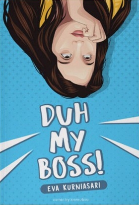 Duh My Boss! by Eva Kurniasari | Goodreads