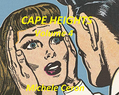 Cape Heights Volume 4 by Michele Ceron | Goodreads