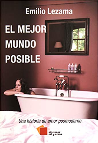 El mejor mundo posible by Emilio Lezama | Goodreads