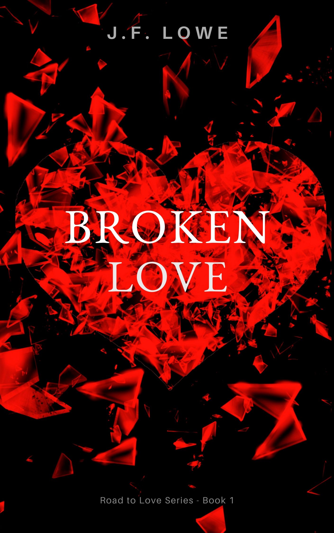 Broken Love by J.F. Lowe | Goodreads