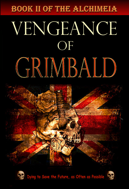 Vengeance of Grimbald (The Alchimeia, #2) by Richard Hacker | Goodreads