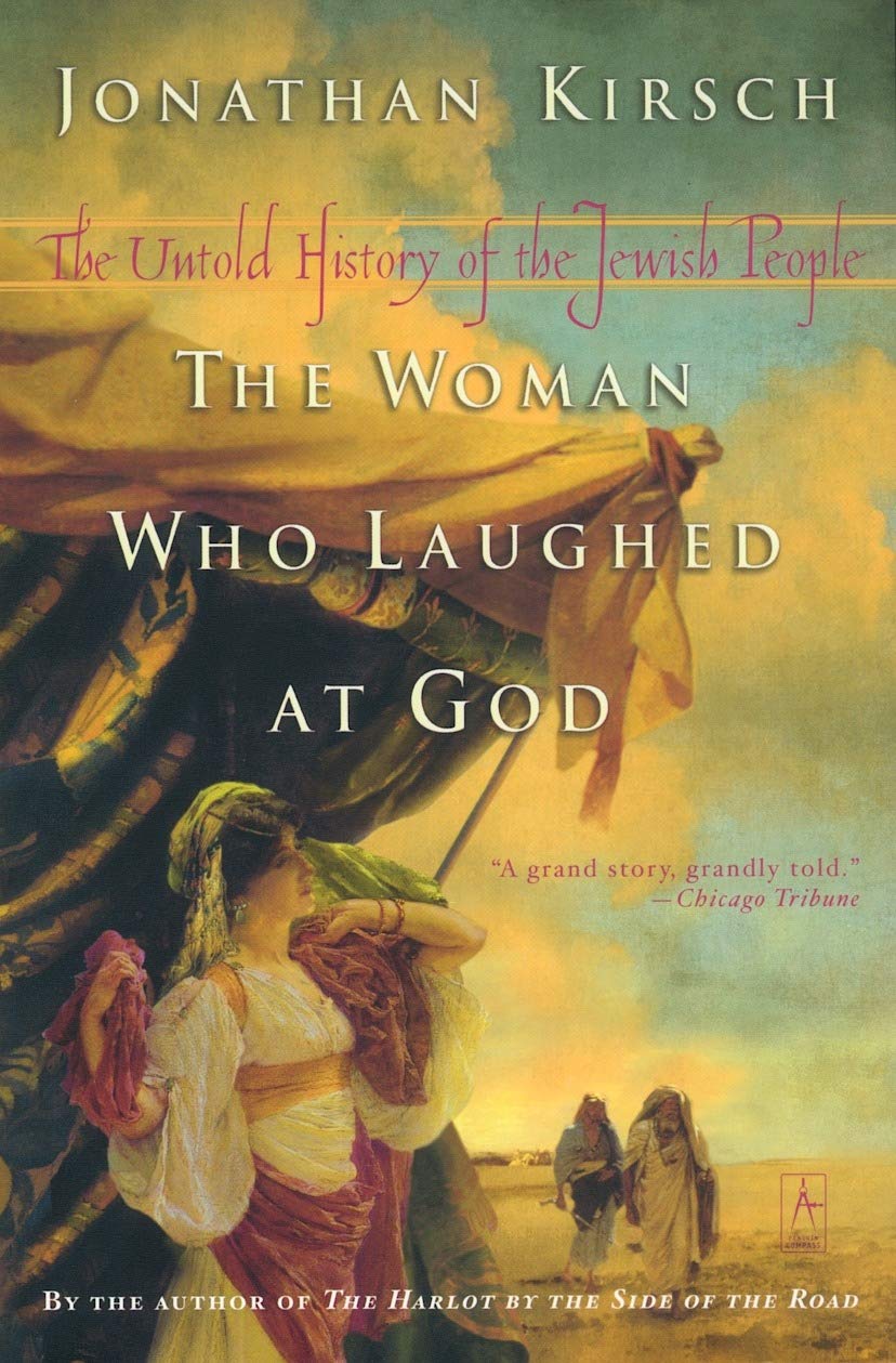 The Woman Who Laughed at God: The Untold History of the Jewish People ...