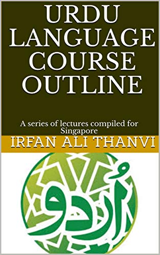 URDU LANGUAGE COURSE OUTLINE: A series of lectures compiled for ...