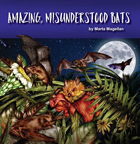 Amazing, Misunderstood Bats by Marta Magellan | Goodreads