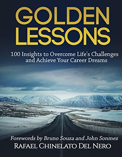 Golden Lessons: 100 Insights to Overcome Life's Challenges and Achieve ...