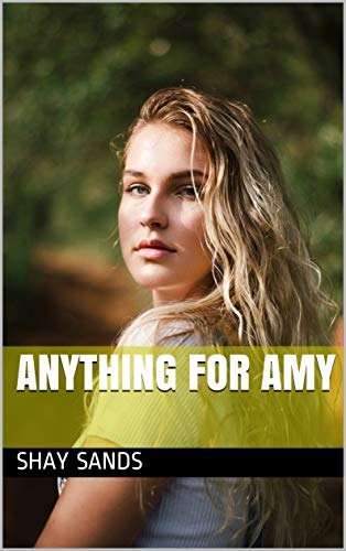 Anything For Amy (The Erotic College Matrix Book 3) by Shay Sands ...