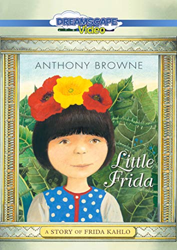 Little Frida: A Story of Frida Kahlo by Cynthia Farrell | Goodreads