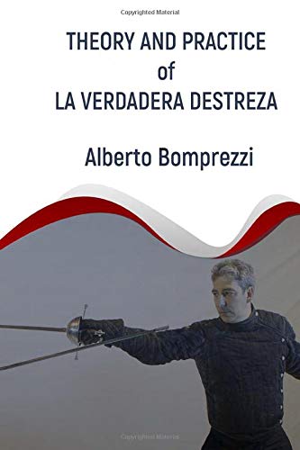 Theory and Practice of La Verdadera Destreza by Alberto Bomprezzi ...