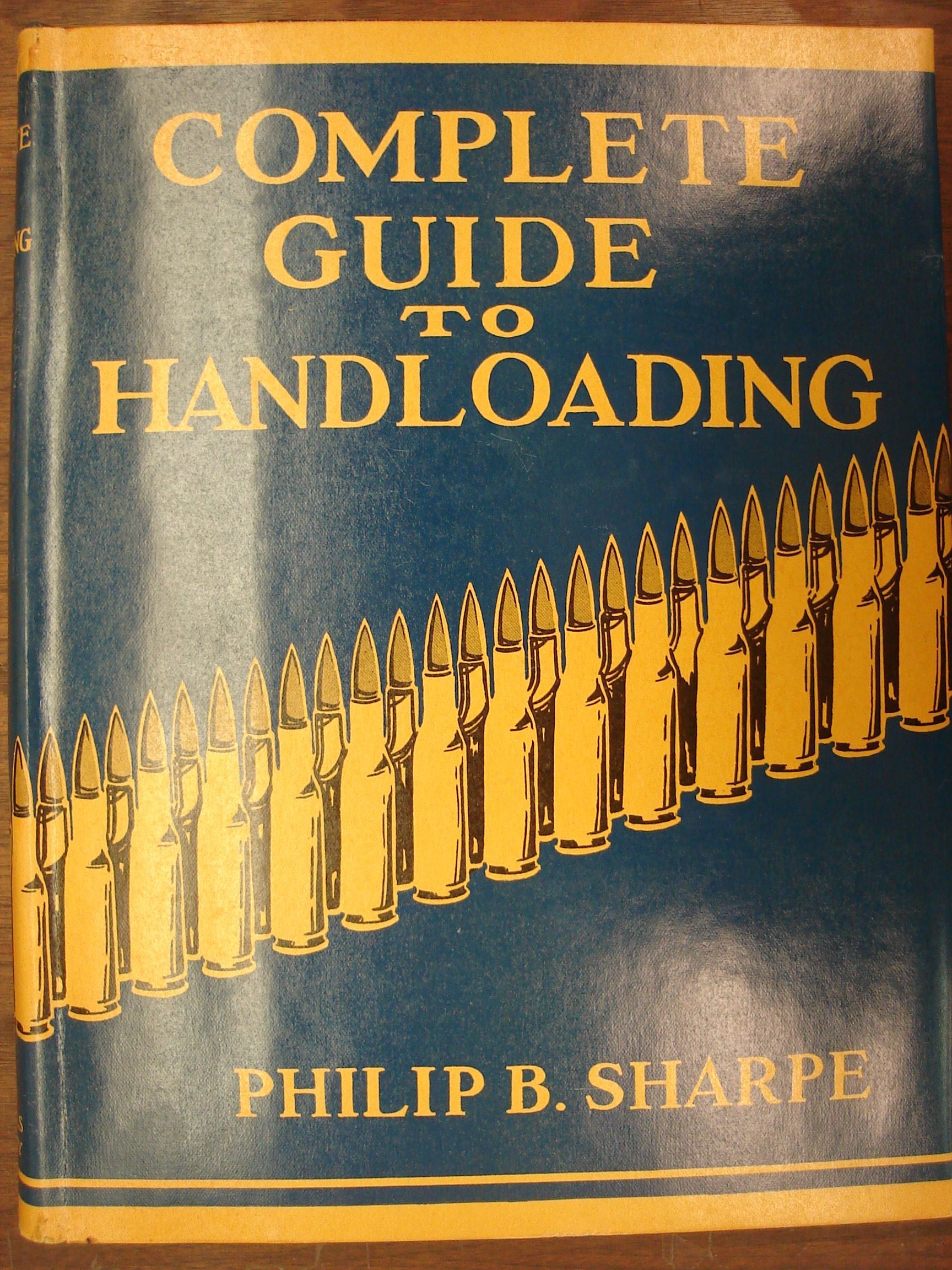 Complete Guide to Handloading by Philip B. Sharpe | Goodreads