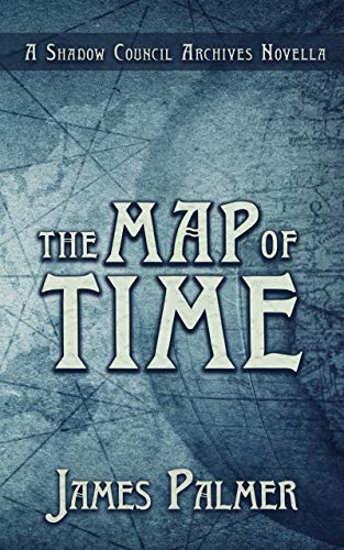 The Map of Time (Sir Richard Francis Burton, #4) by James Palmer ...