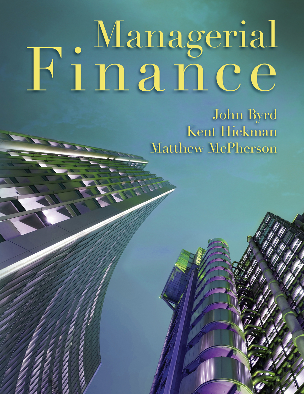 Managerial Finance by Byrd, J., Hickman, K., & McPherson, M. | Goodreads