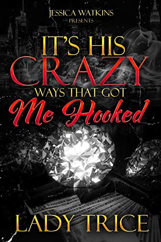 It's His Crazy Ways That Got Me Hooked: Standalone Spinoff to Your Love ...