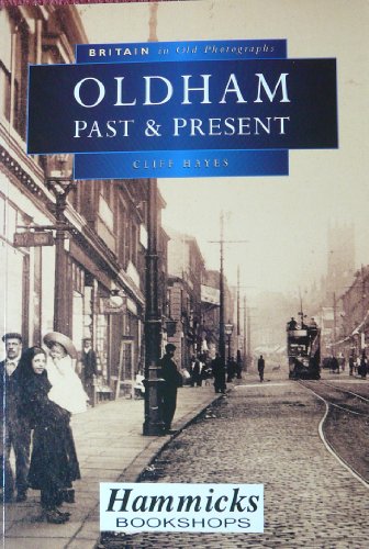 Oldham Past And Present by Cliff Hayes | Goodreads