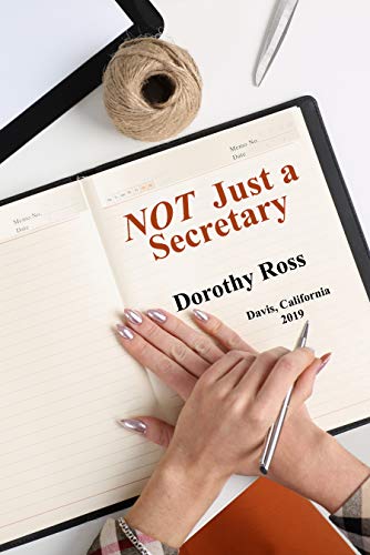NOT Just a Secretary by Dorothy Ross | Goodreads