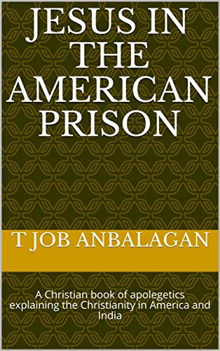The Imprisoned Jesus: A Christian apologetic book revealing the ...