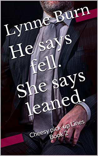 He says fell. She says leaned.: Cheesy pick-up Lines Book 2 by Lynne ...
