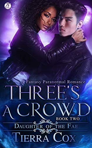 Daughter of the Fae (Three's A Crowd #2) by Tierra Cox | Goodreads