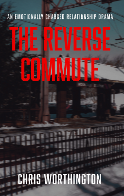 The Reverse Commute by Chris Worthington | Goodreads