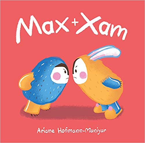 Max and Xam by Ariane Hofmann-Maniyar | Goodreads