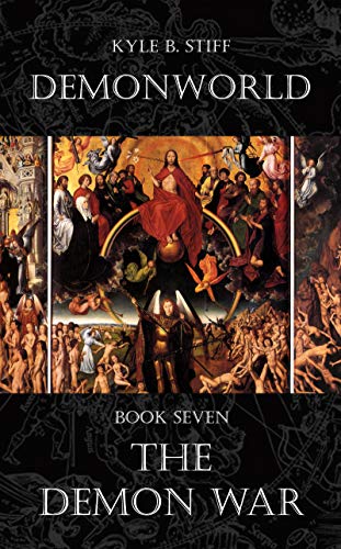 The Demon War (Demonworld #7) by Kyle B. Stiff | Goodreads