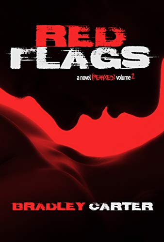 Red Flags (remixed): Volume 1 of 2 by Bradley Carter | Goodreads