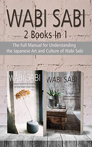 Wabi Sabi: The Full Manual for Understanding the Japanese Art and ...