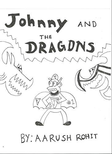 Johnny and the Dragons by Aarush Rohit | Goodreads