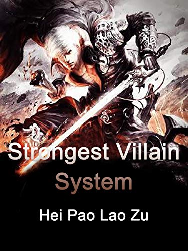 Strongest Villain System: Volume 2 by Hei PaoLaoZu | Goodreads