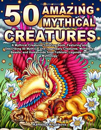 50 Amazing Mythical Creatures: A Mythical Creatures Coloring Book ...