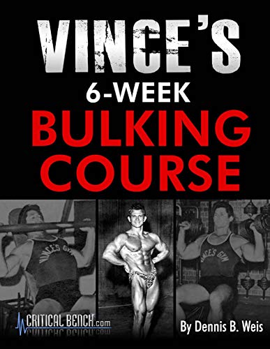 Vince's 6-Week Bulking Course by Critical Bench | Goodreads