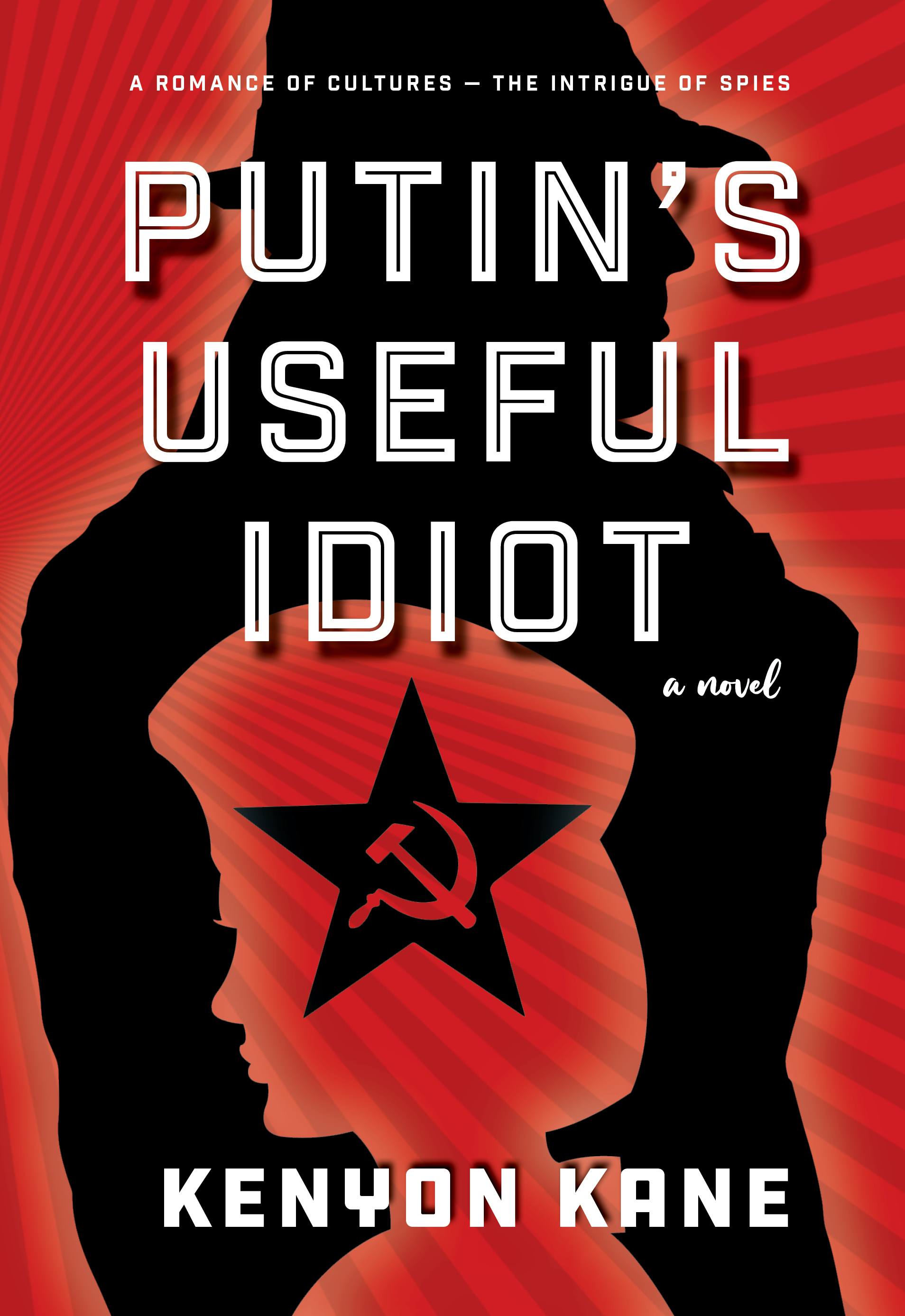 Putin's Useful Idiot by Kenyon Kane | Goodreads