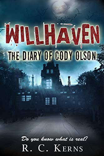 Willhaven: The Diary of Cody Olson by R.C. Kerns | Goodreads