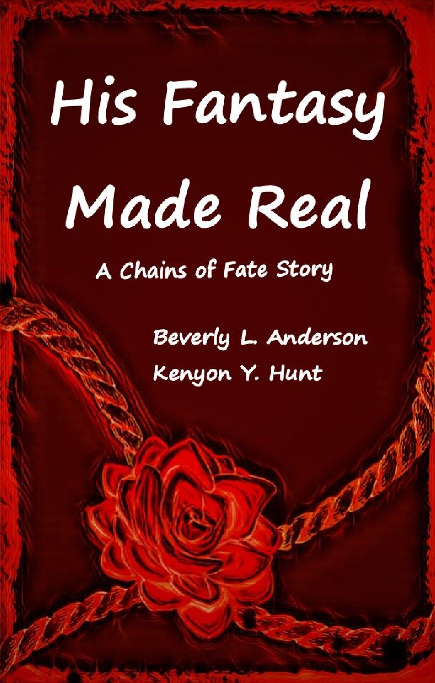 His Fantasy Made Real by Beverly L. Anderson | Goodreads