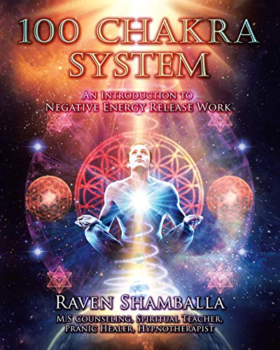 100 Chakra System: Introduction to Negative Energy Release Work by ...