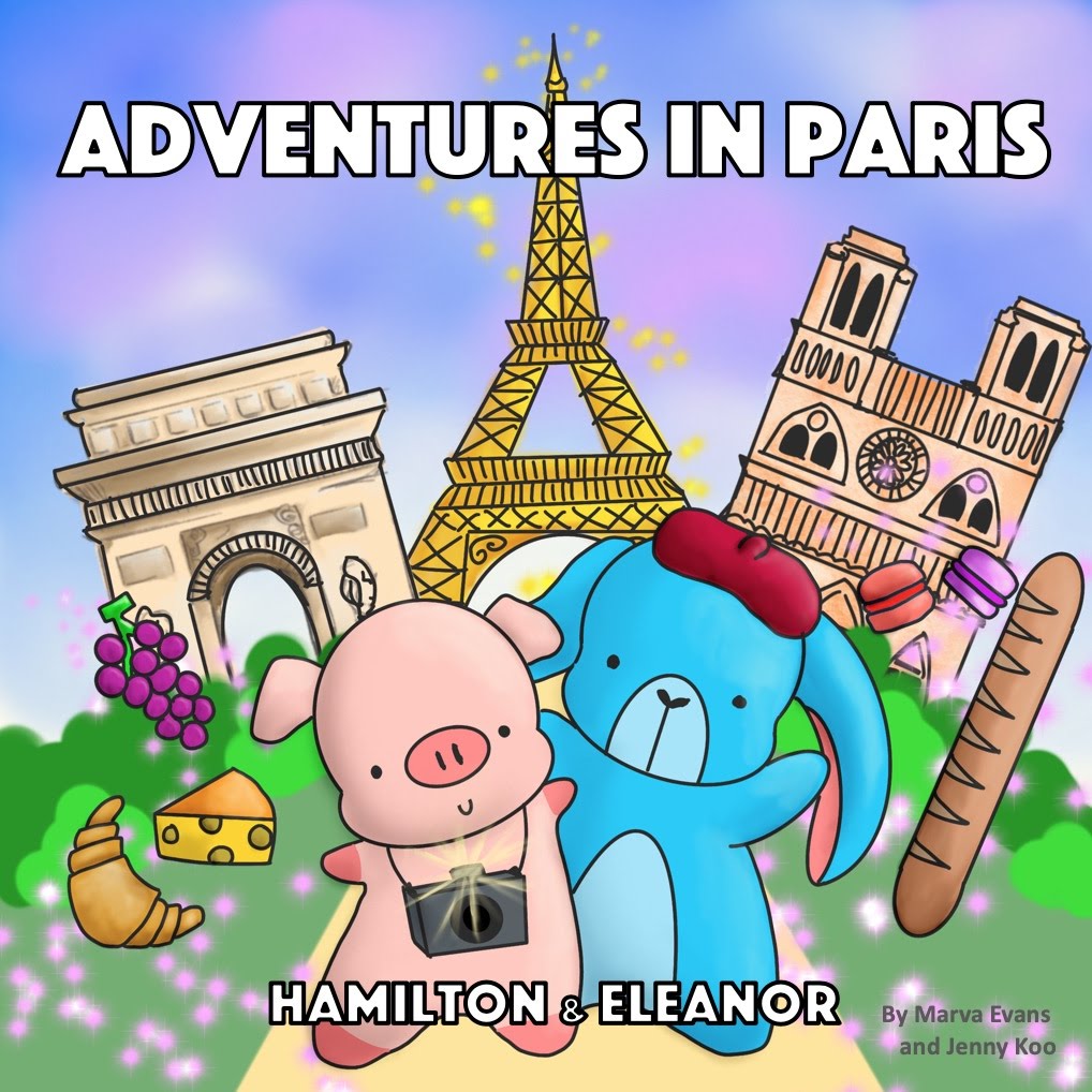 Hamilton & Eleanor: Adventures in Paris by Marva Evans | Goodreads