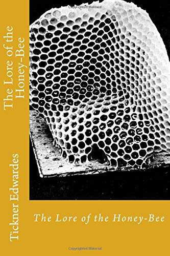 The Lore of the Honey-Bee by Tickner Edwardes | Goodreads