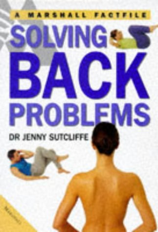 Solving Back Problems: Simple Techniques for a Pain-free Back by Jenny ...