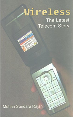 Wireless: The Latest Telecom Story by Mohan Sundara Rajan | Goodreads