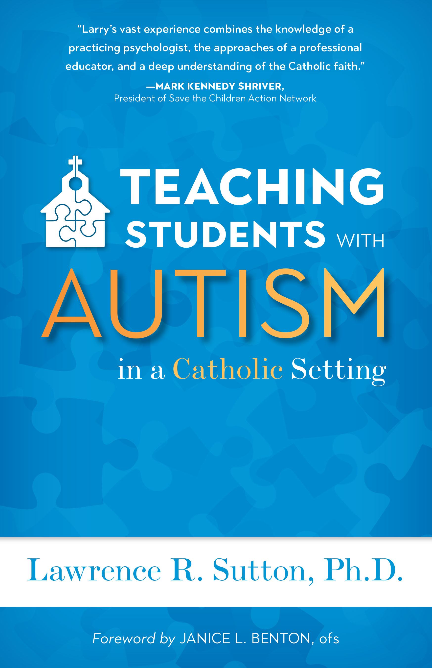 Teaching Students with Autism in a Catholic Setting by Lawrence R ...