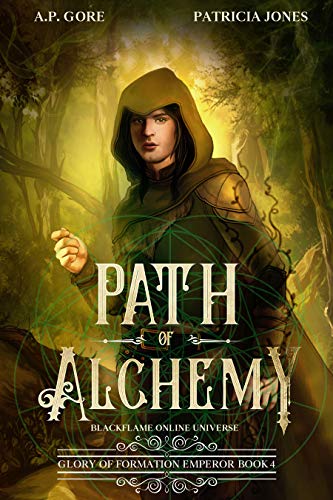 Path of Alchemy (Glory of Formation Emperor #4) by A.P. Gore | Goodreads