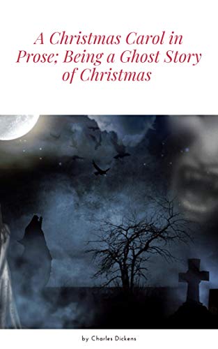 A Christmas Carol in Prose Being a Ghost Story of Christmas by Charles ...