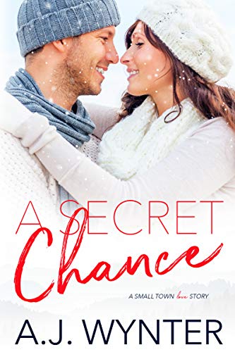 A Secret Chance (Chance Rapids #4) by A.J. Wynter | Goodreads