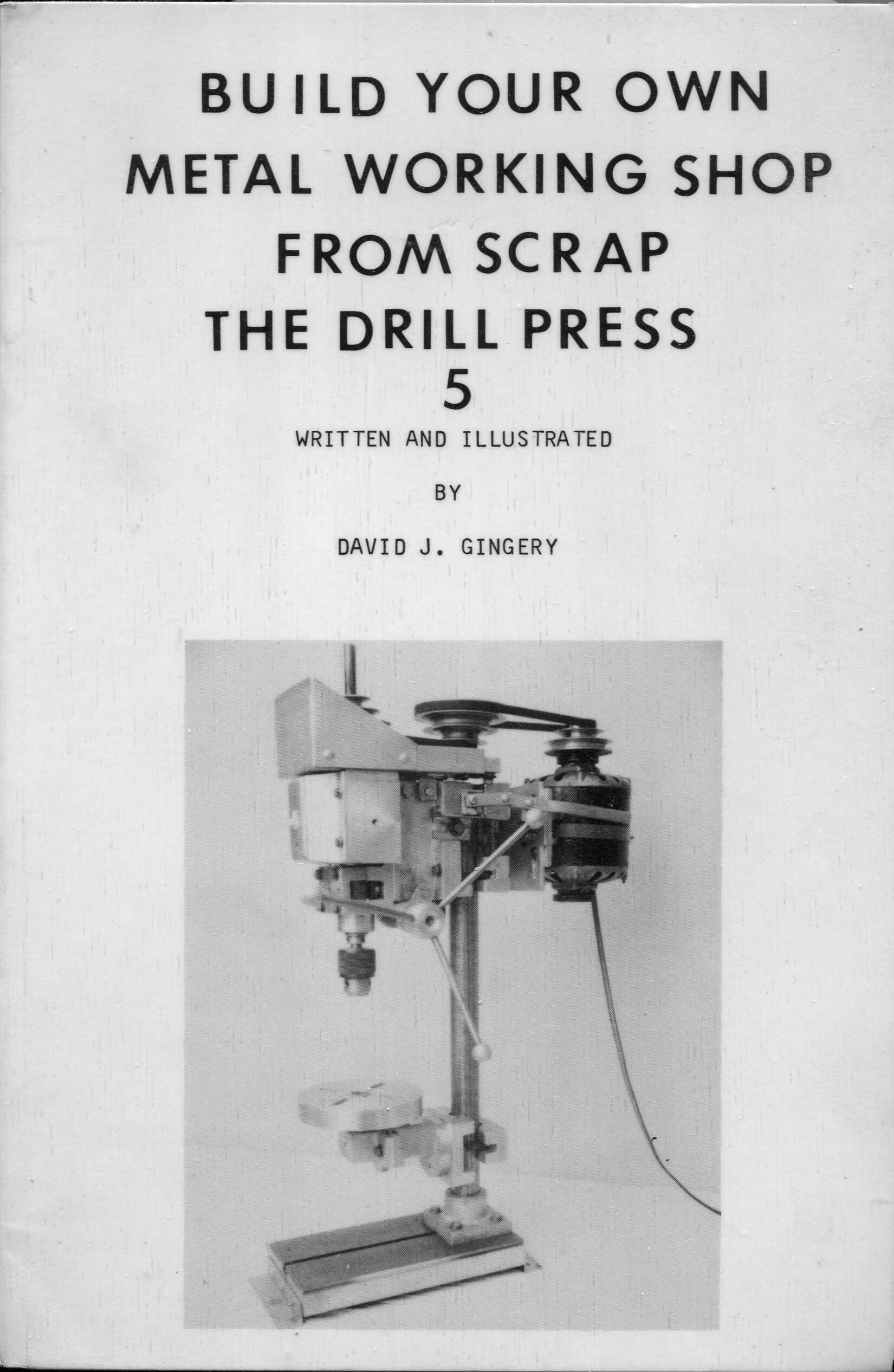 The Drill Press by David J. Gingery | Goodreads