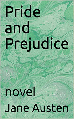 Pride and Prejudice : novel by Jane Austen | Goodreads
