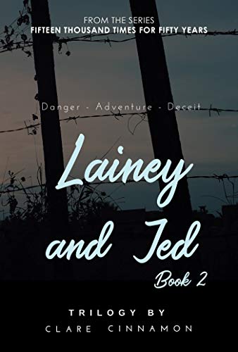 Lainey and Jed, Book Two: From the Fifteen Thousand Times for Fifty ...