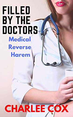 Filled by the Doctors (Medical Reverse Harem) by Charlee Cox | Goodreads