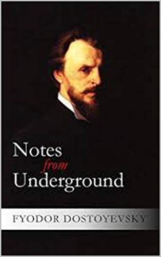 Notes from the Underground by Fyodor Dostoevsky | Goodreads