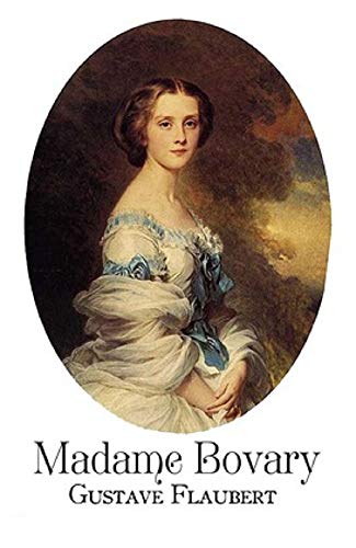 Madame Bovary (French Edition) by Gustave Flaubert | Goodreads