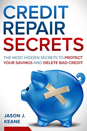 CREDIT REPAIR SECRETS: The Most Hidden Secrets to Protect Your Savings ...